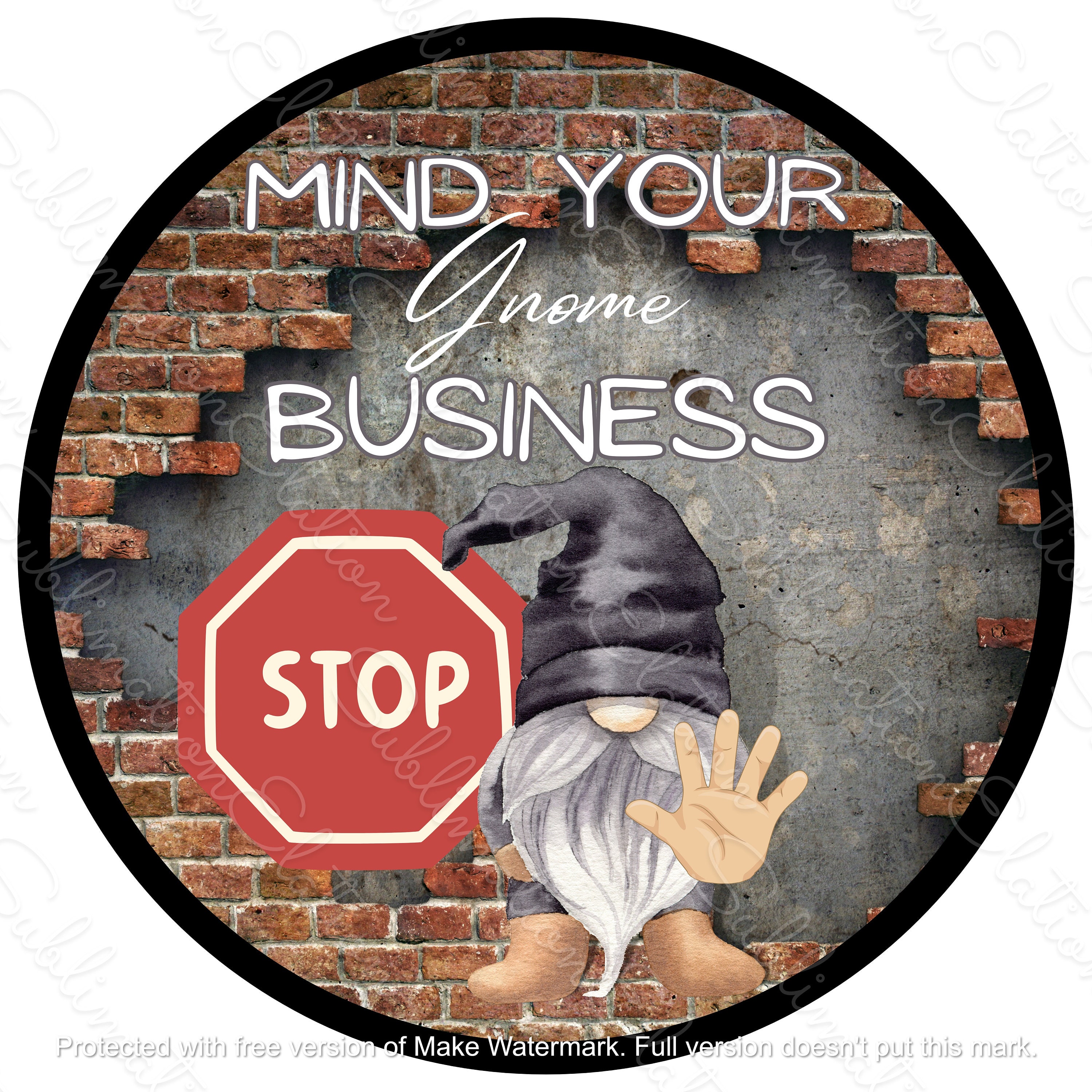 Stop - Mind Your Gnome Business PNG Sublimation Design, Digital ...