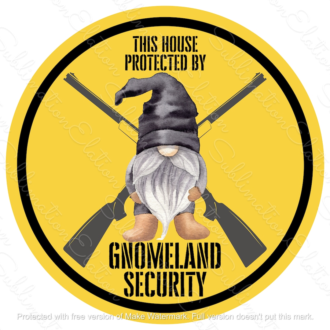 This House Protected by Gnomeland Security Round Hardboard PNG for ...