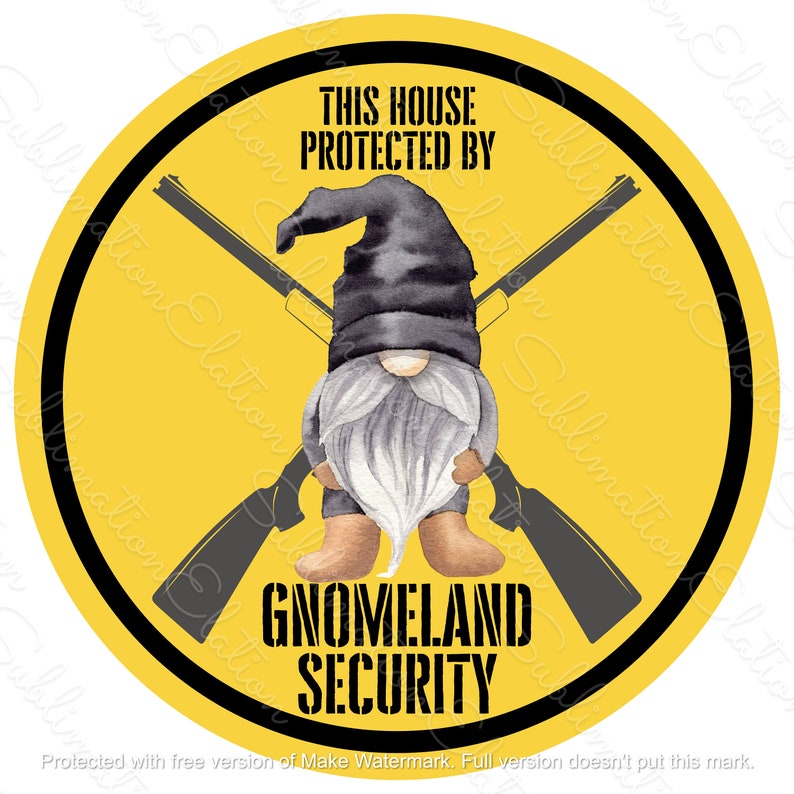 This House Protected By Gnomeland Security Round Hardboard Png For Sublimation Home Protection