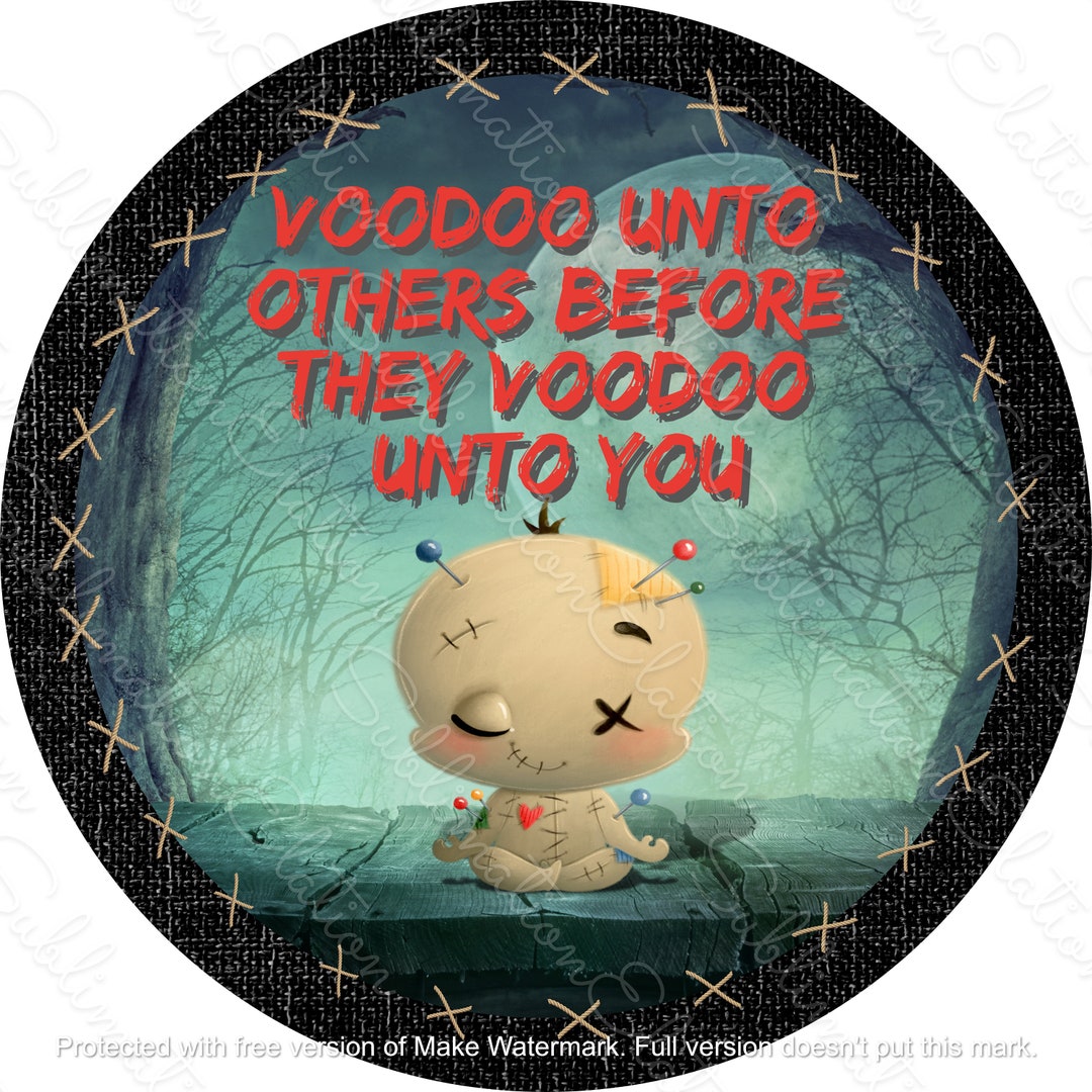 Voodoo Unto Others Sublimation Round Hardboard PNG Design - Wreath Sign ...
