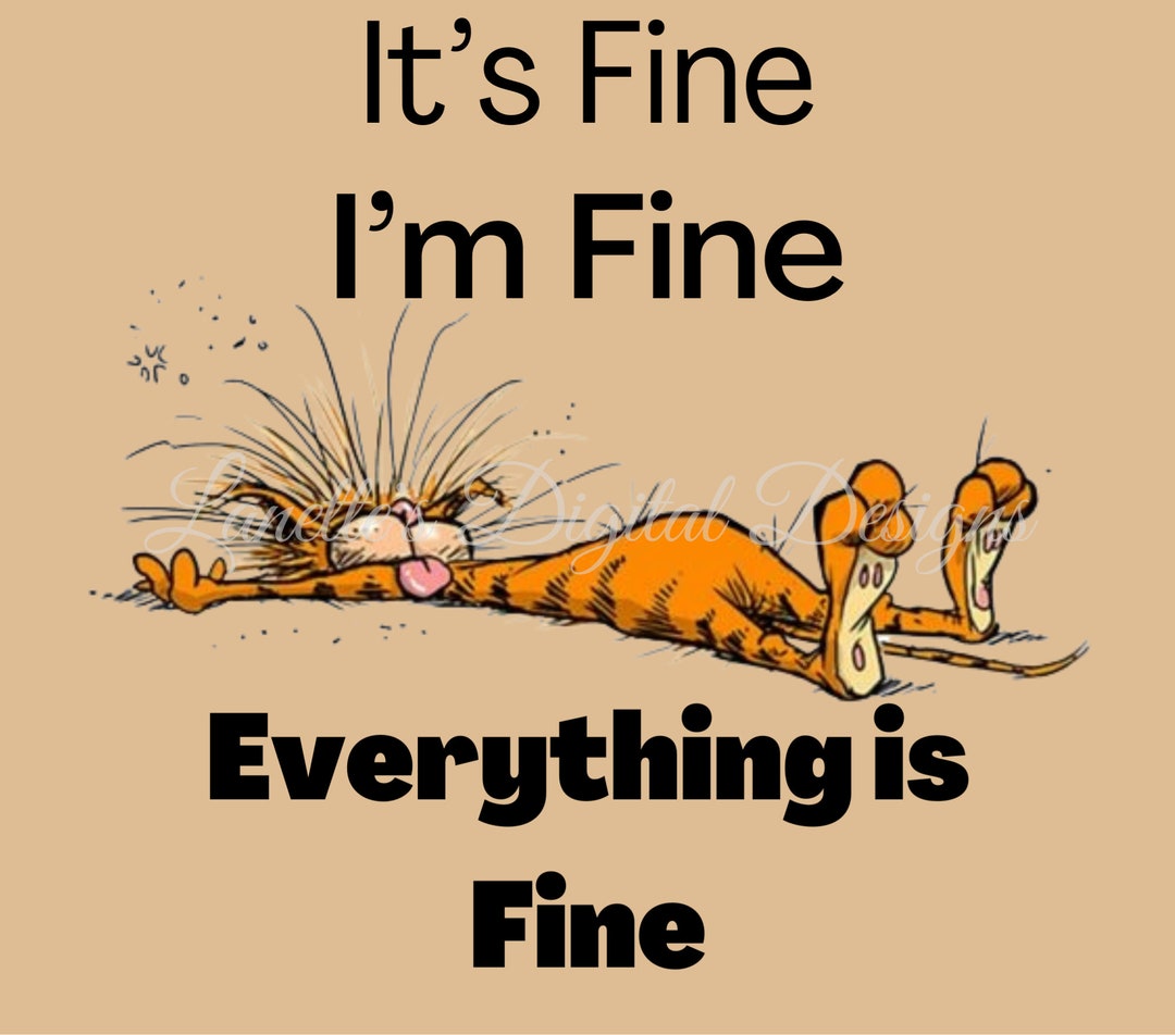 It's Fine, I'm Fine, Everything is Fine, Dramatic Cat, 20oz Skinny ...