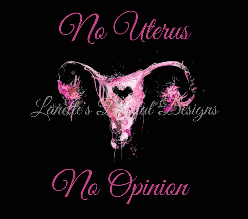 No Uterus, No Opinion, Black Background, Pink Uterus, Instant Download ...