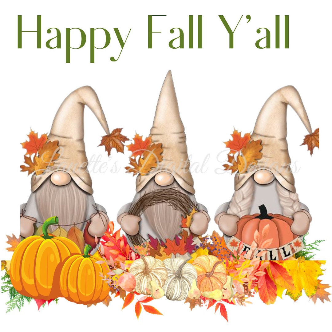 Shirt Decal, Gnome Happy Fall Y'all, Instant Download, PNG, Digital ...