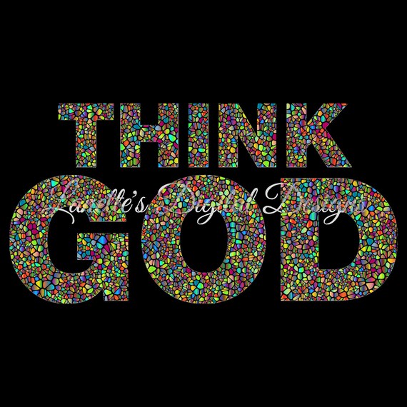 Shirt Decal Think GOD Instant Download Digital File PNG - Etsy