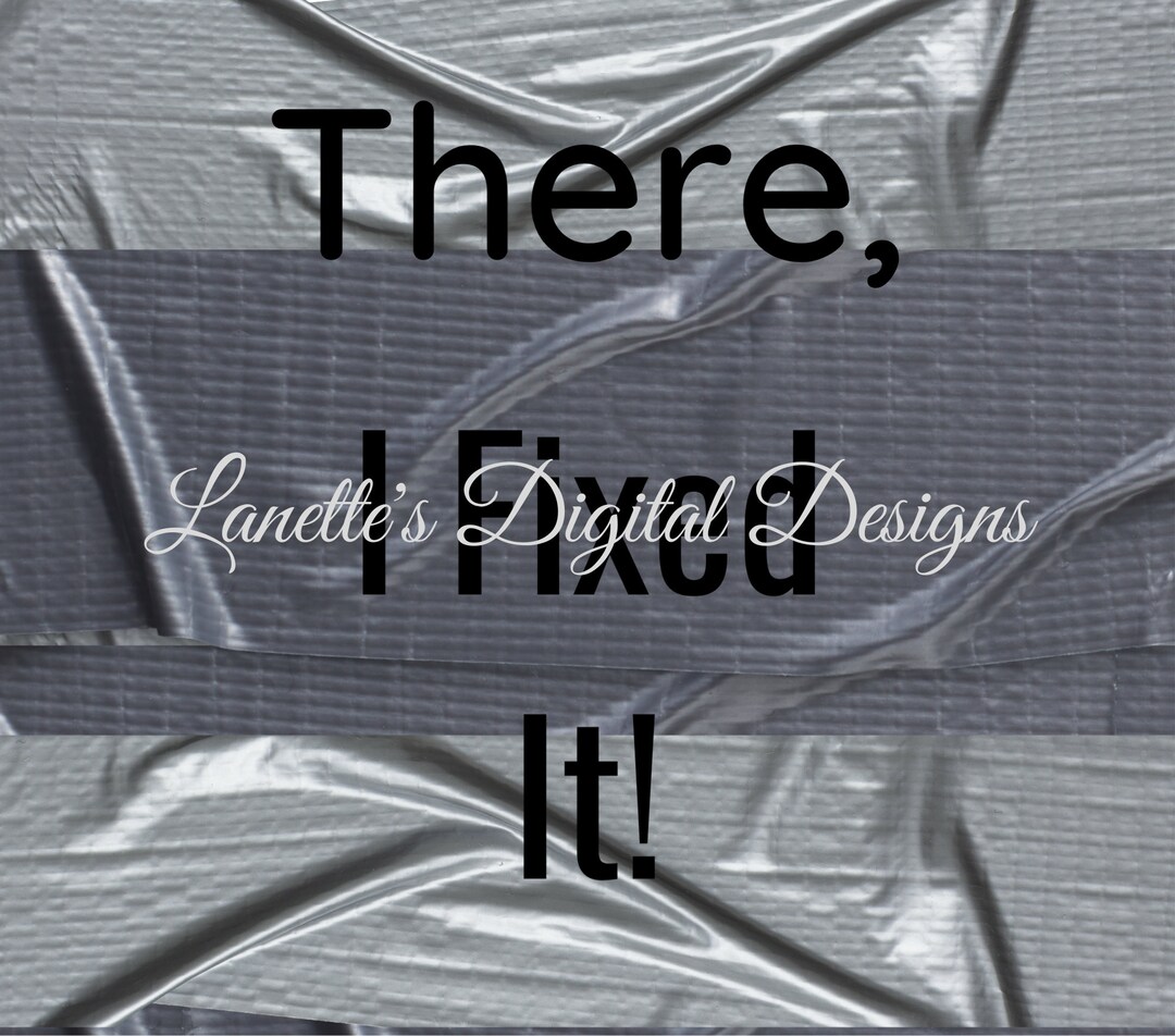 There, I Fixed It, Duct Tape, 20oz Skinny Tumbler Wrap, Instant ...