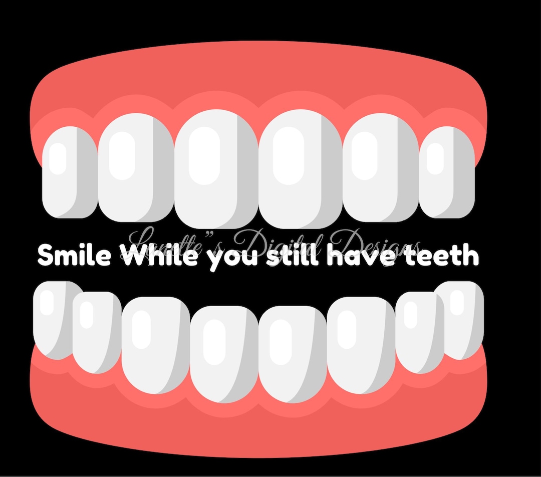 Smile While You Still Have Teeth, 20oz Skinny Tumbler Wrap, Instant ...