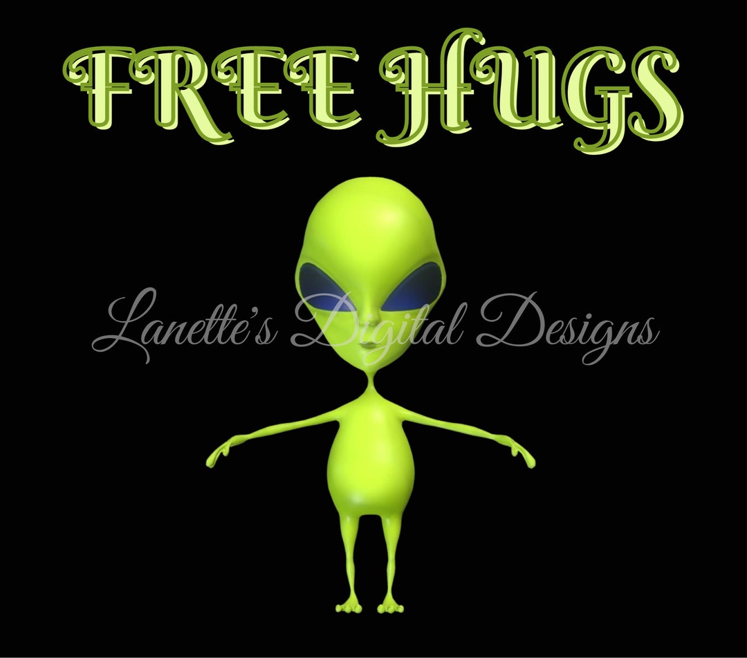 Little Green Alien, Free Hugs, Instant Download, Digital File, PNG - Etsy