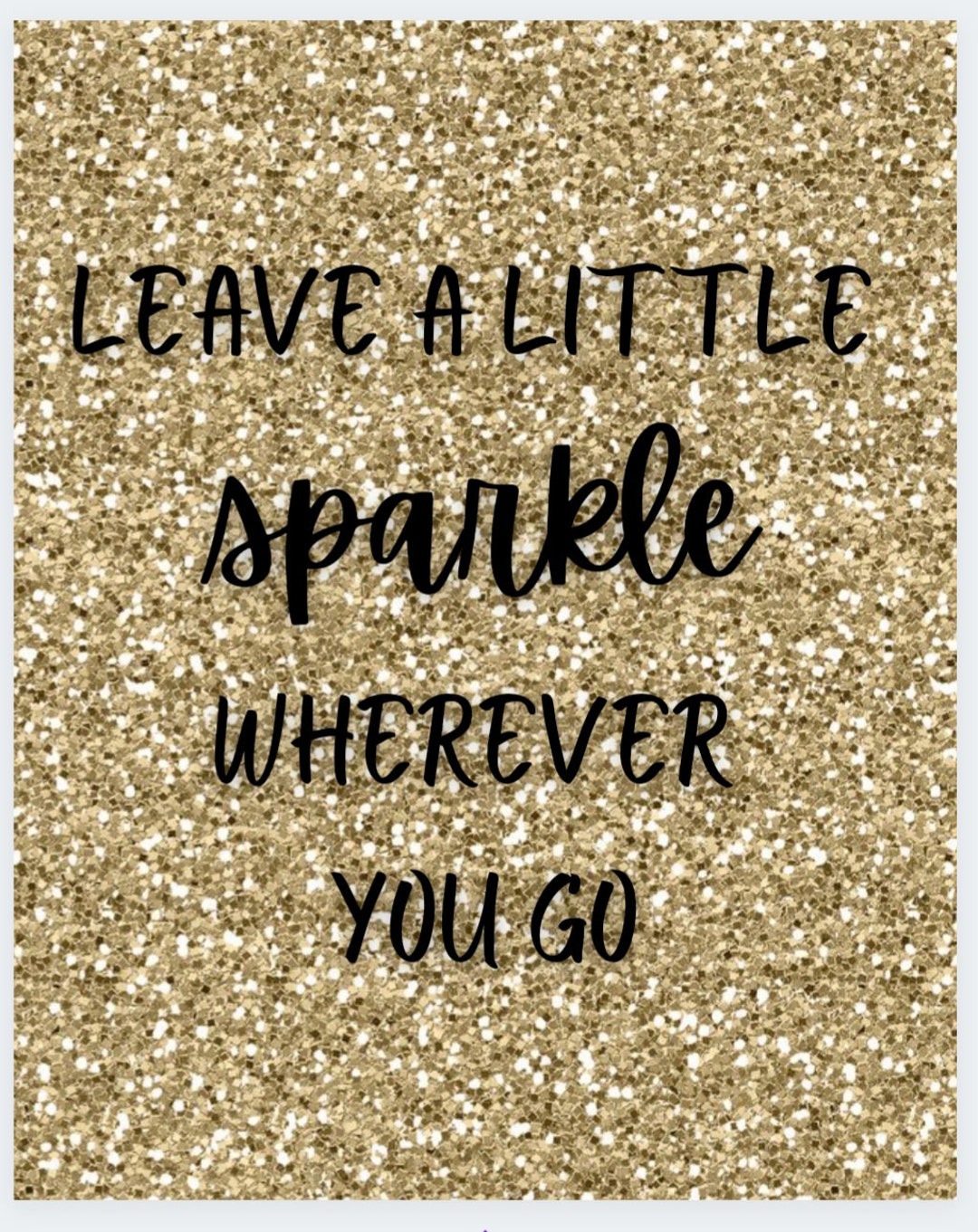 Leave a Little Sparkle Wherever You Go With Gold Glitter Background - Etsy