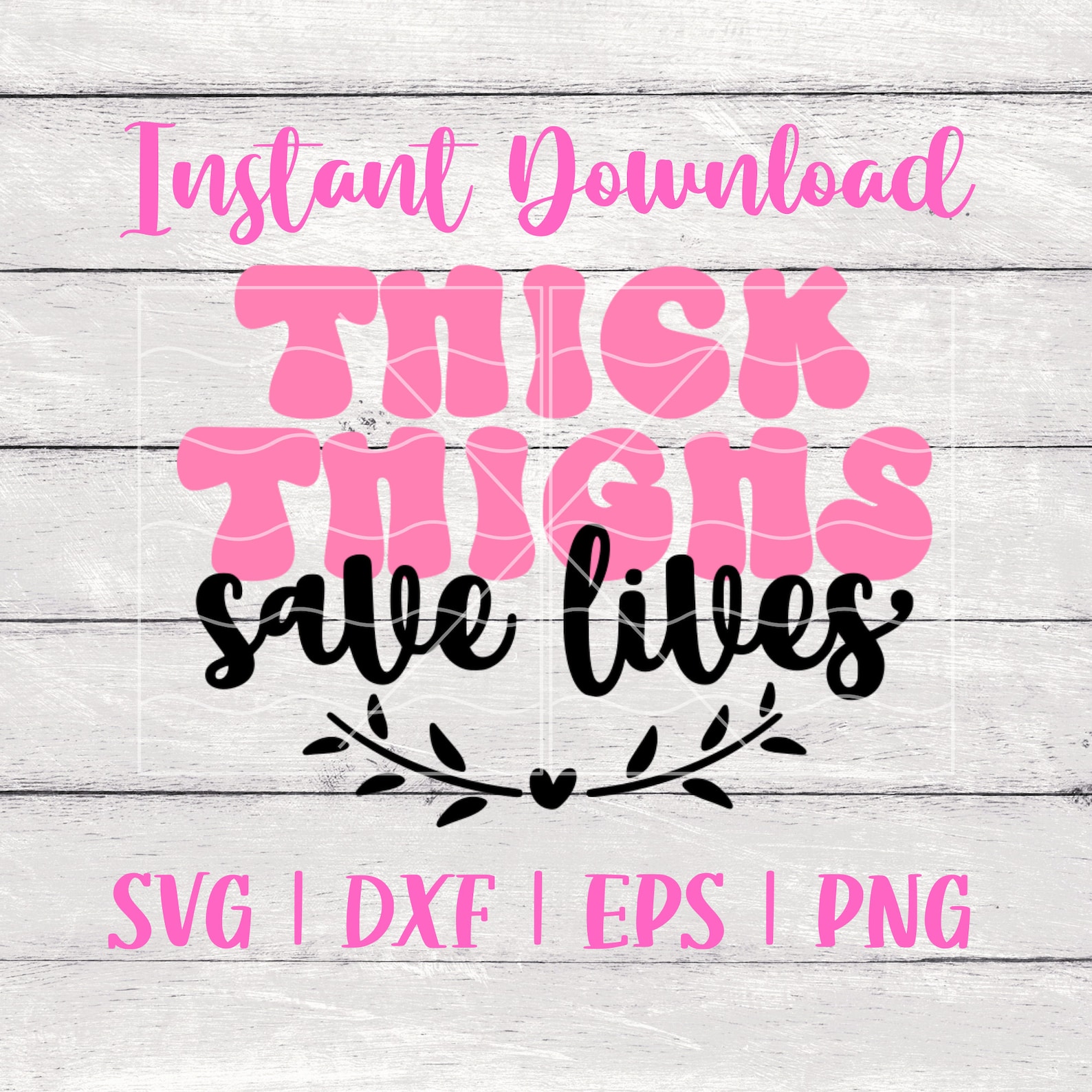 Thick Thighs Save Lives SVG | Thick Thighs T-shirt Design | Thick ...