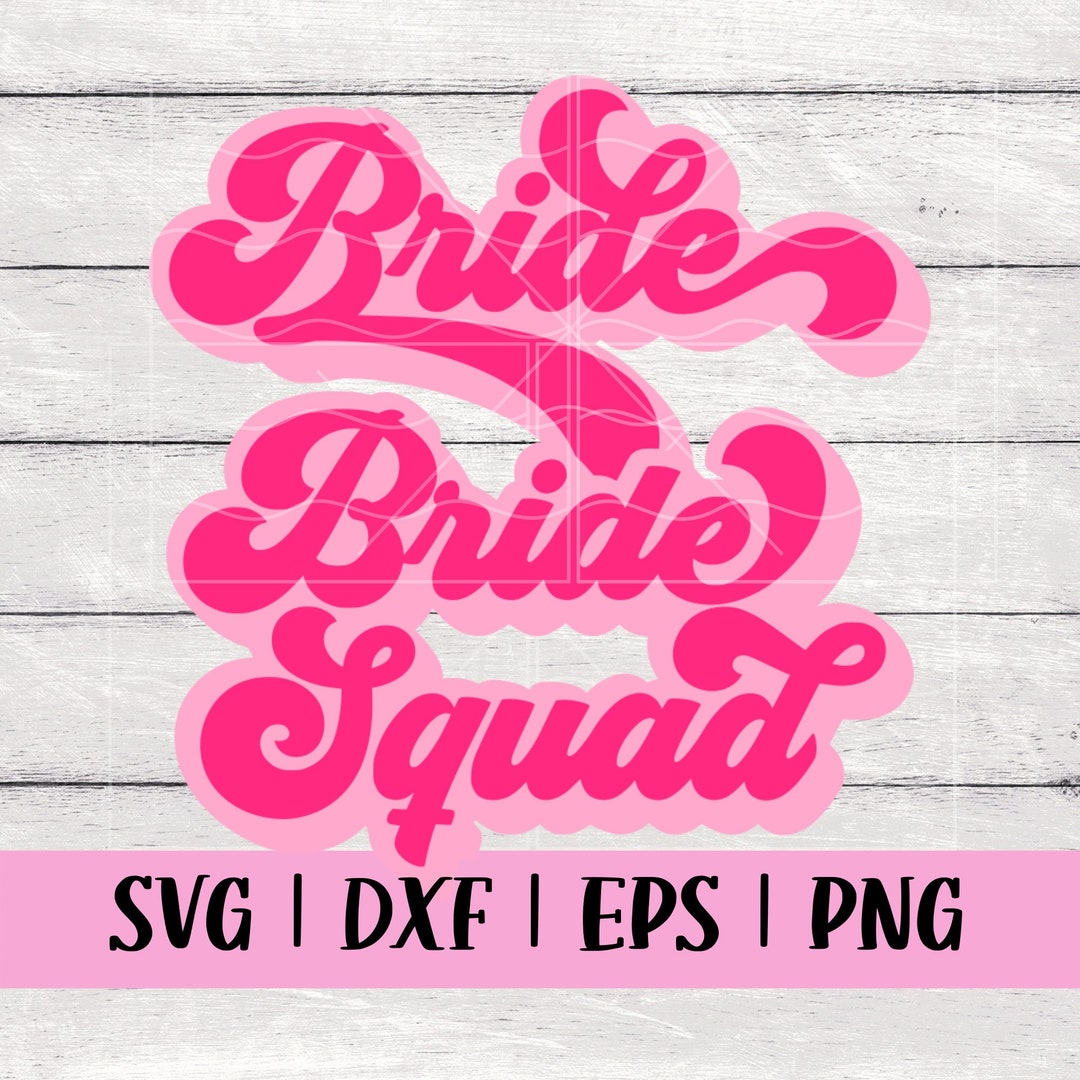 Custom Bride SVG File | Bride Squad SVG| T-shirt Design | Svg for ...