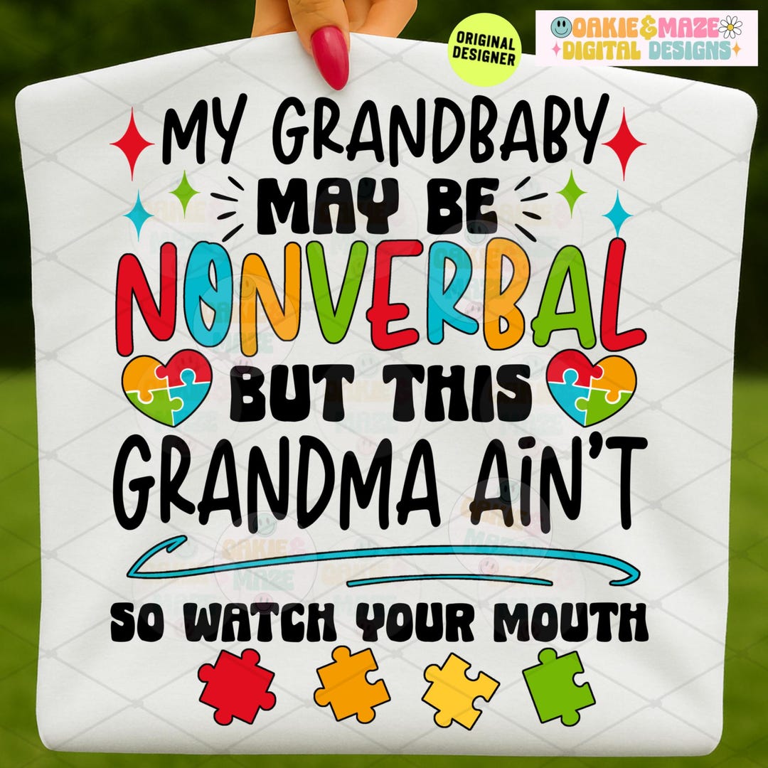 Autism Grandma PNG, My Grandbaby May Be Non-verbal but This Grandma is ...