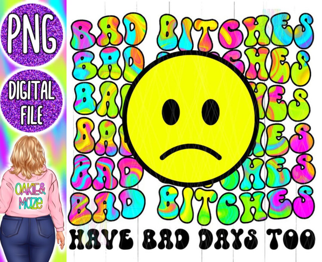 Bad B Have Bad Days Too, Funny Rap Png, Gangsta Rap Png, Rap Music Png ...