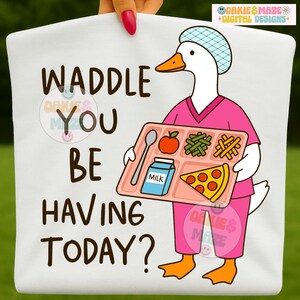 Funny Cafeteria Worker PNG, Lunch Lady Sublimation Design, Waddle You ...
