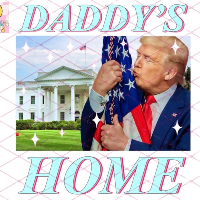Trump Daddy Home Png - Etsy