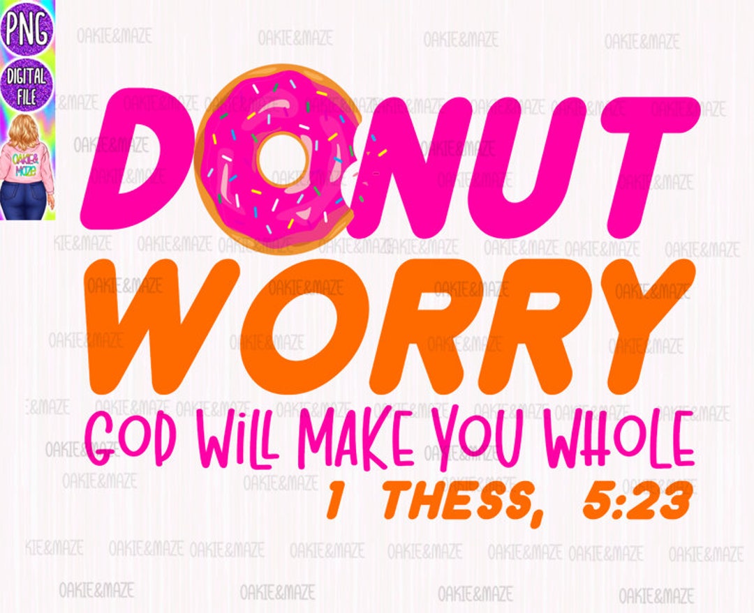 Donut Worry Jesus Christian Church Bible Verse Jesus Church House ...