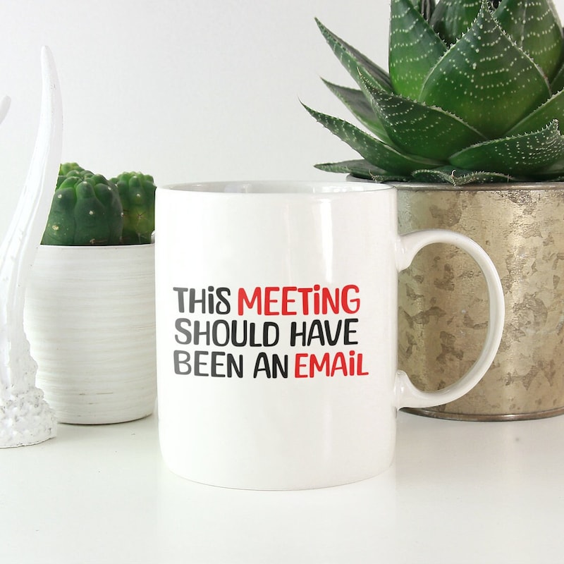 Meeting That Should Have Been an Email Mug - Etsy