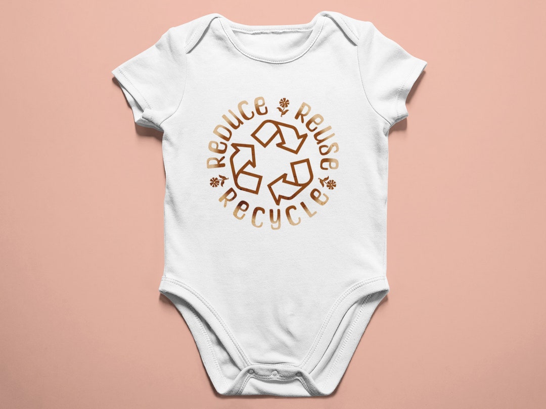 Reduce Reuse Recycle Baby Onesie, Reduce Waste Apparel, Recycling ...