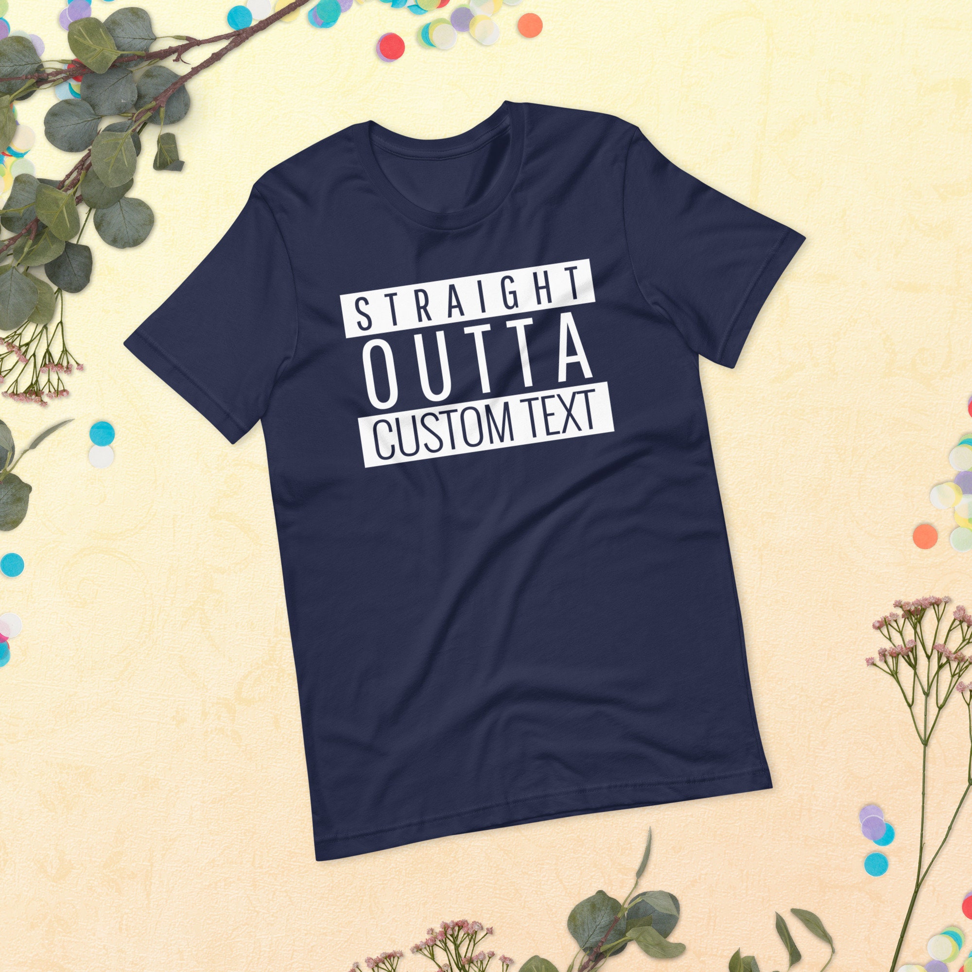 Custom Straight Outta T-shirt | Custom Tshirt | Custom Shirt | Custom ...