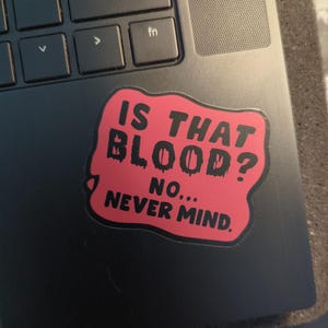 Is That Blood?" BG3 *BLOOD RED* Laptop Decal / CLEAR Sticker - 2x2.5 ...