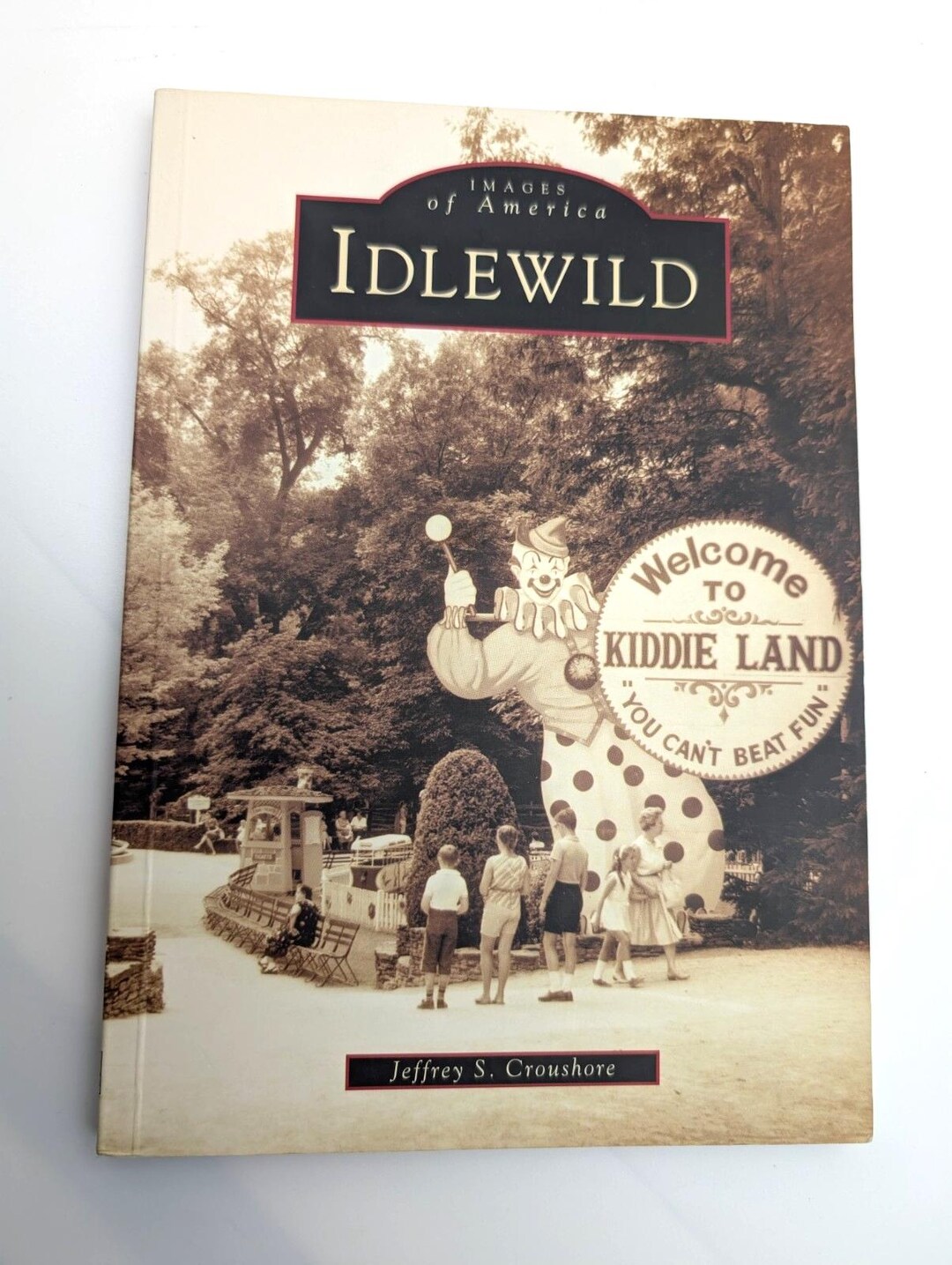 Idlewild - Images of America, Pennsylvania- Welcome to Kiddie Land ...