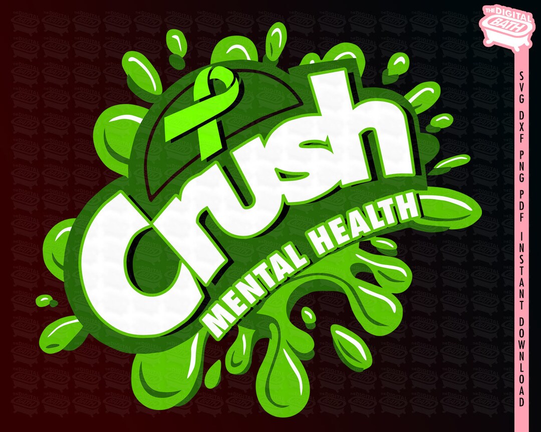 Crush Mental Health, Illness, Depression Awareness, Green Ribbon ...