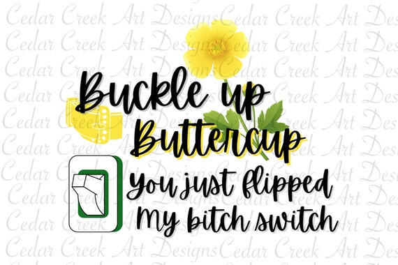 Buckle up Butter Cup PNG Funny Saying Digital Download | Etsy