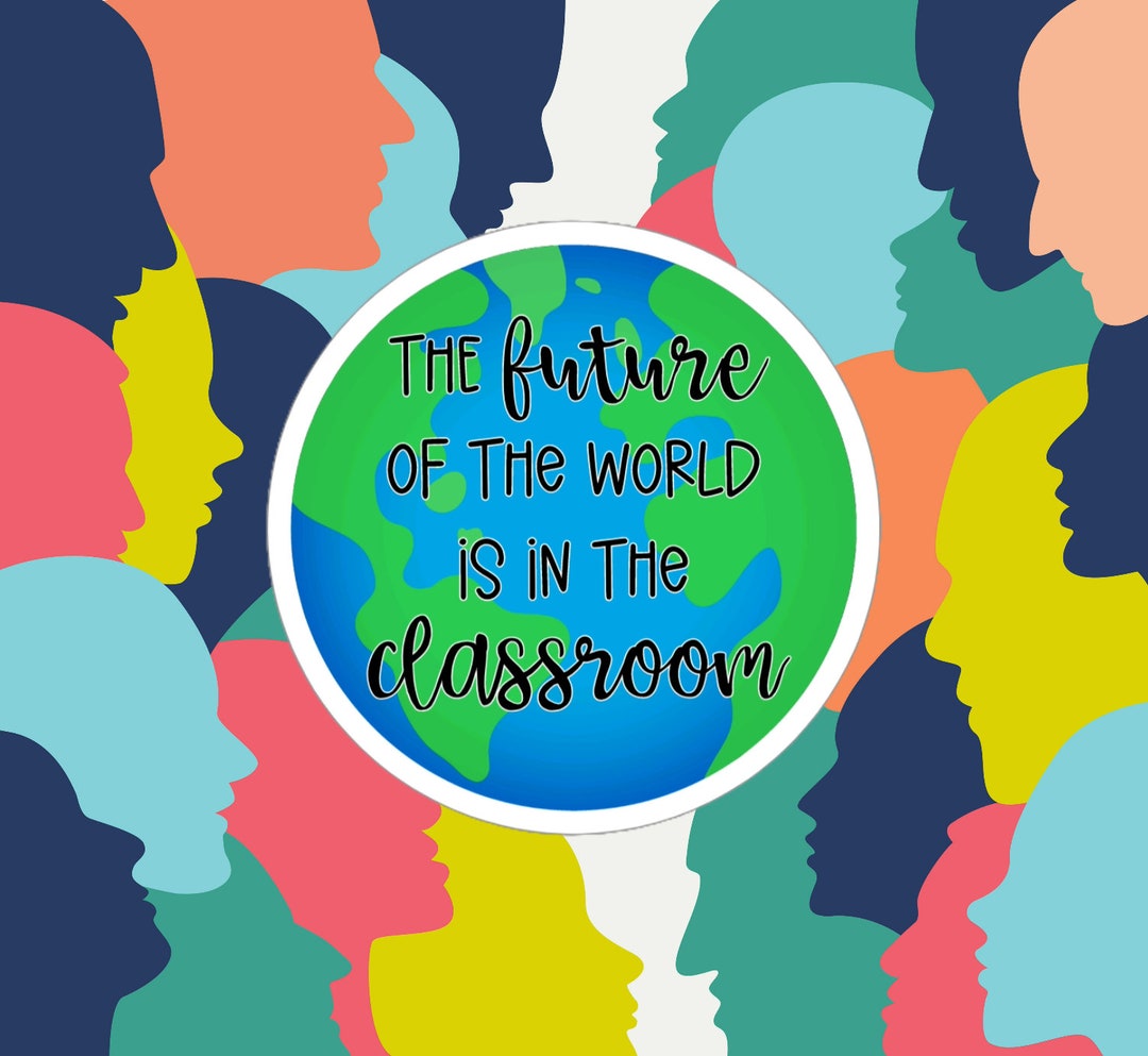 Teacher Sticker - Future of the World Sticker - Waterproof - Vinyl - Etsy