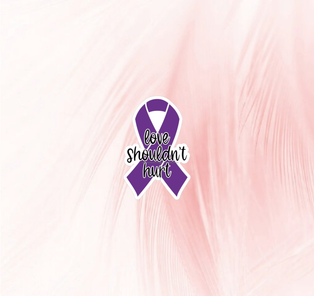 Domestic Violence Awareness Love Shouldn't Hurt Sticker Waterproof ...