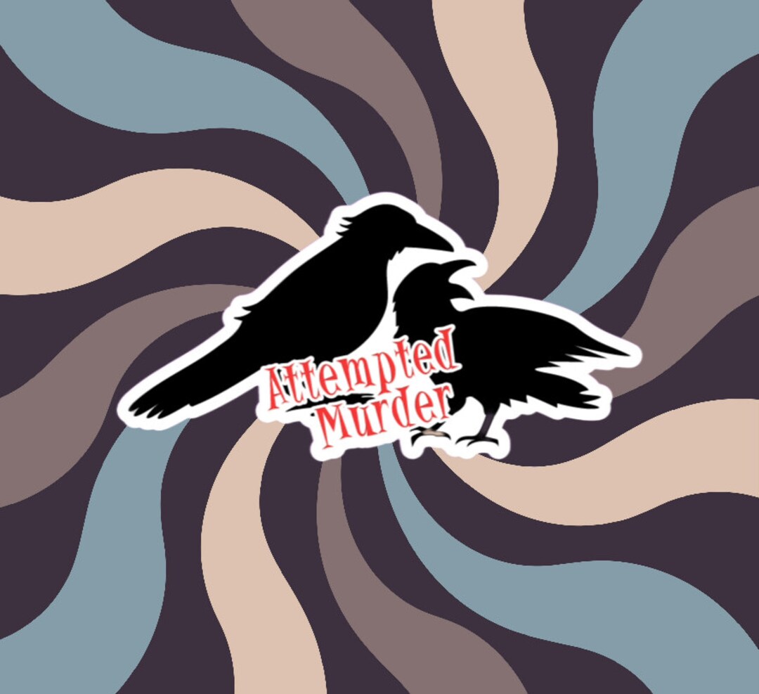 Attempted Murder Crow Sticker - Etsy