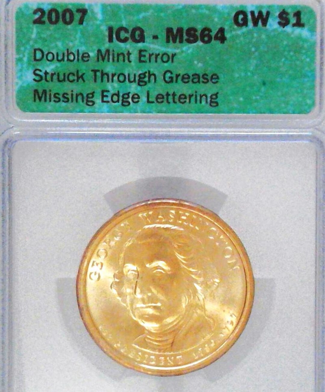 2007 Washington 1 Dollar Missing Edge Lettering ICG MS 64 Mint Error ...