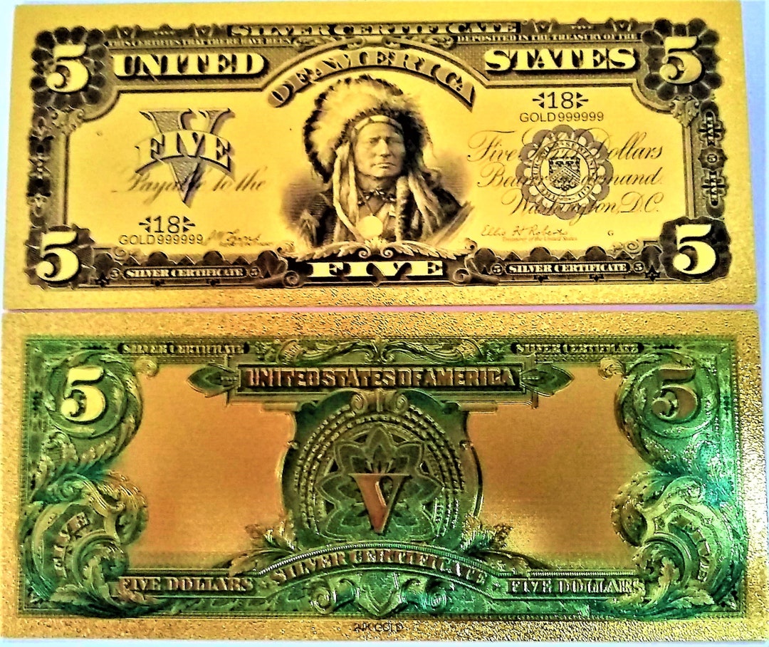 1899 Silver Certificate Novelty 5 Dollar Indian Chief Note Gold Color ...