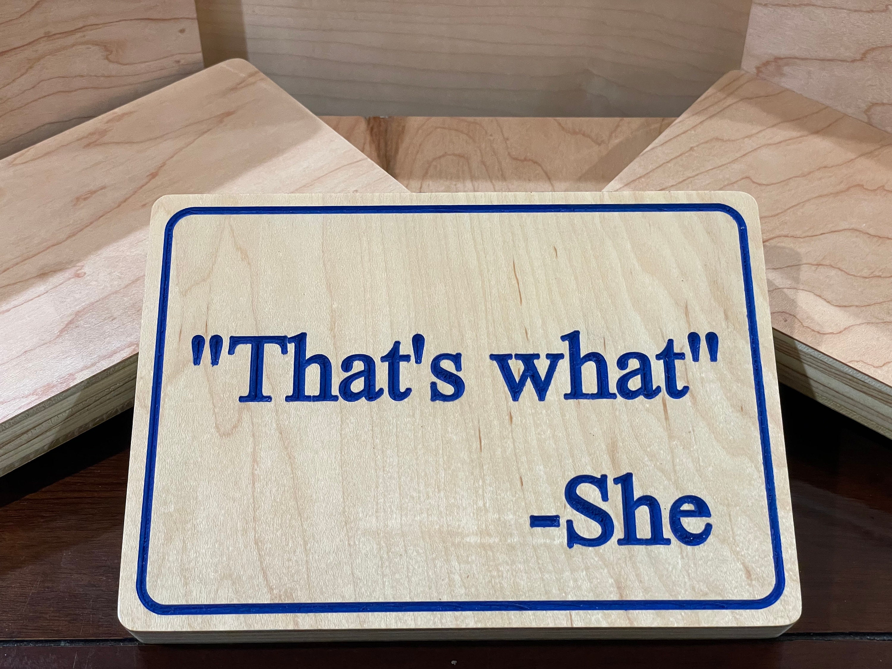 Thats What she Thats What She Said Sign 5 X 7 Engraved Wood Sign - Etsy