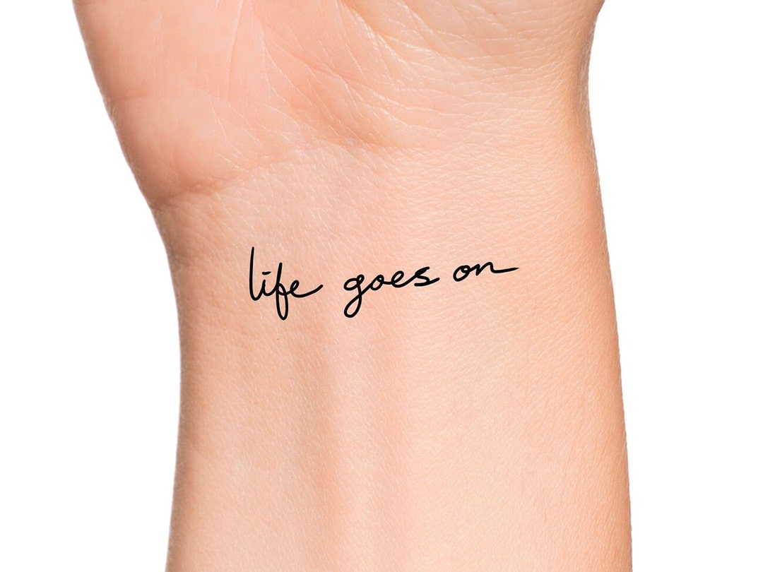 Life Goes on Temporary Tattoo - Etsy