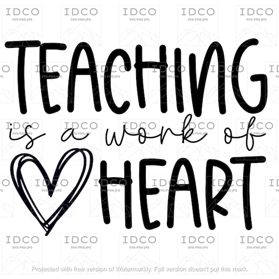 Teaching is A Work of Heart SVG/PNG/JPG File | Etsy