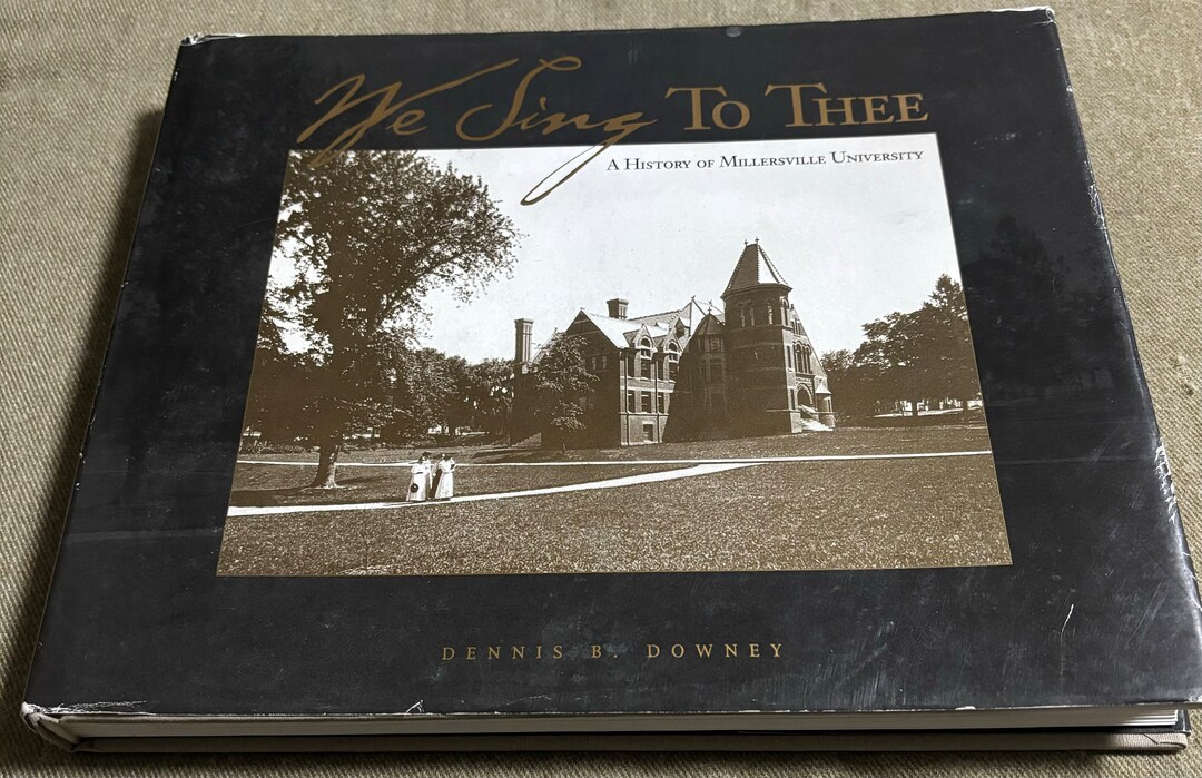 We Sing to Thee: A History of Millersville University Dennis - Etsy