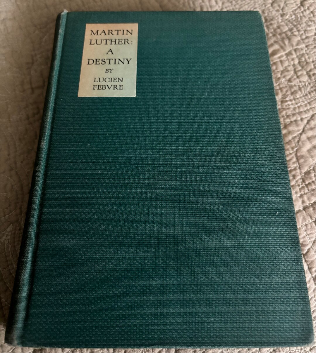 Martin Luther: A Destiny, Trans. by Roberts Tapley, 1929 First Edition ...