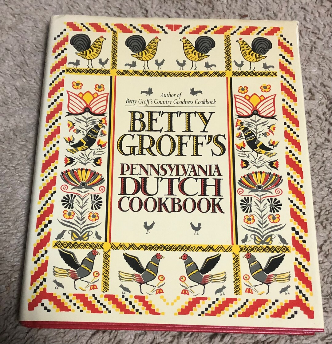 Betty Groff’s Pennsylvania Dutch Cookbook, Autographed First Edition ...