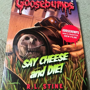 RL Stine, Goosebumps Say Cheese and Die! Scholastic Paperback Reissue ...