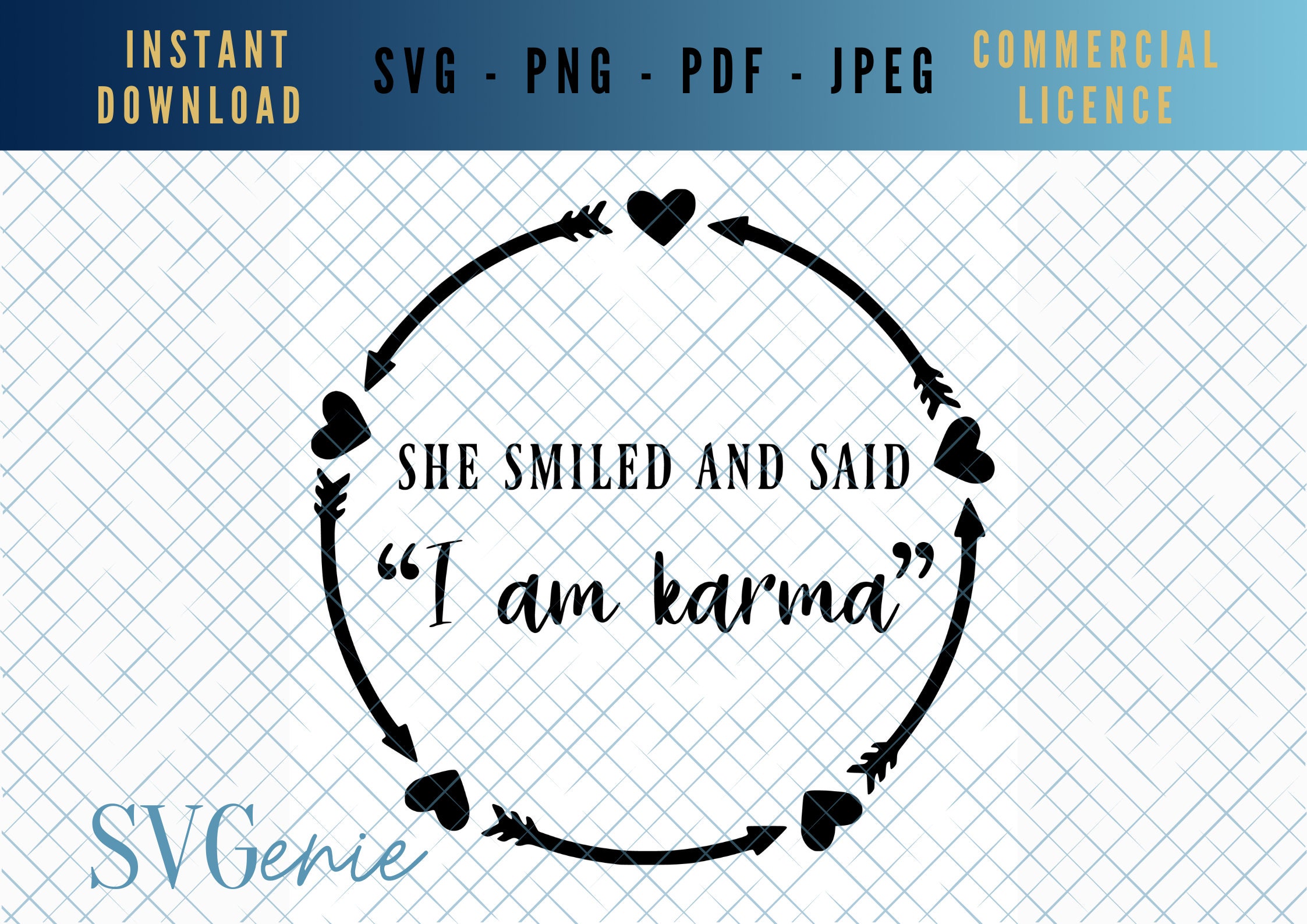 Karma SVG She Smiled and Said I Am Karma SVG What Goes - Etsy