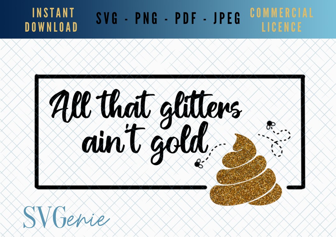All That Glitters Poop SVG, Ain’t Gold Svg, Glitter Poo Svg, Funny ...