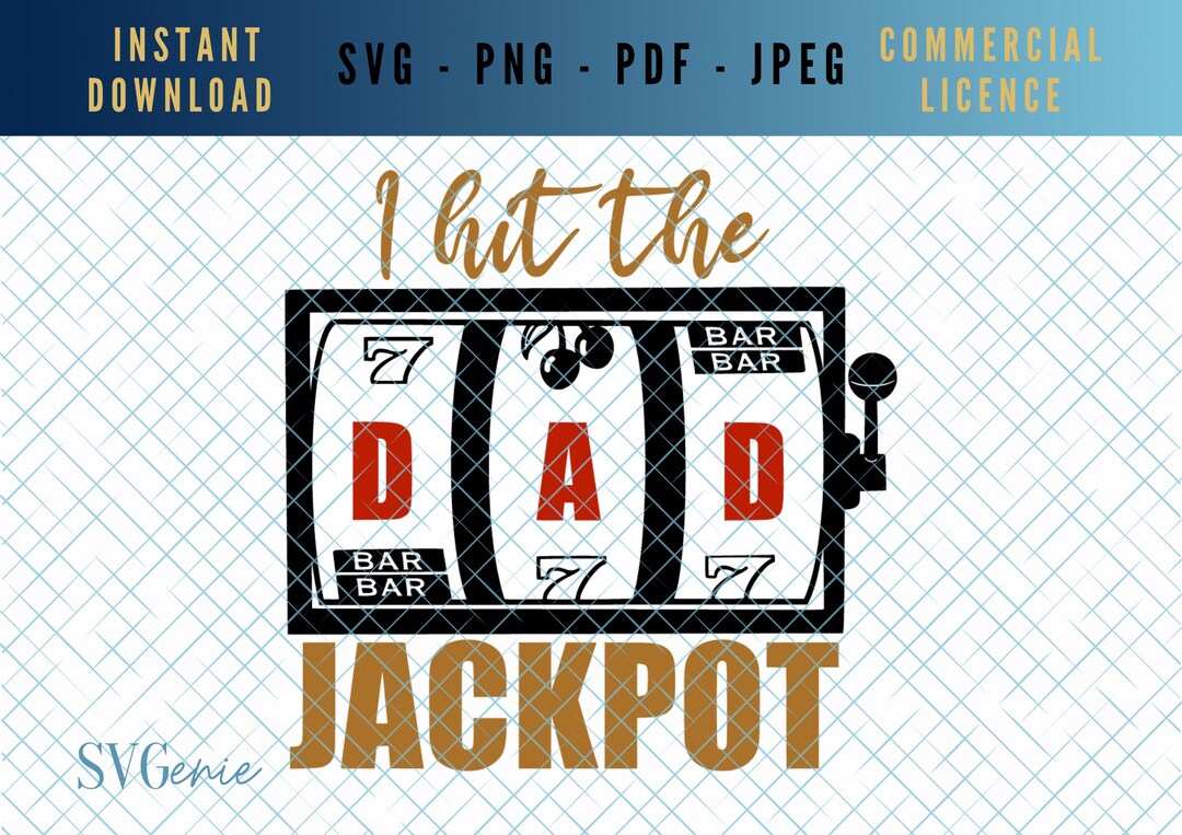 I Hit the Dad Jackpot Svg Fathers Day Svg Best Dad Svg Dad - Etsy