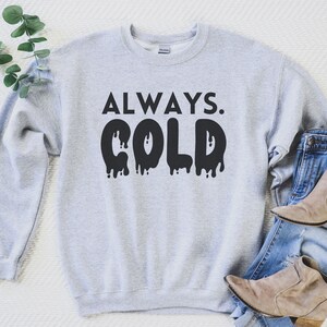 Always Cold Svg Png Jpg Pdf, Digital Download, Yes I'm Cold Gift ...