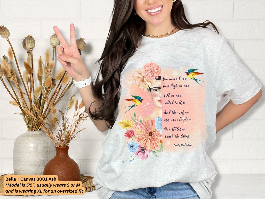 Emily Dickinson Aspiration Poem Frida Kahlo Unisex T-shirt Poetry Lover ...