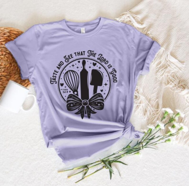 Taste and See That the Lord is Good, Psalm 34:8 Shirt, Christian Shirt ...