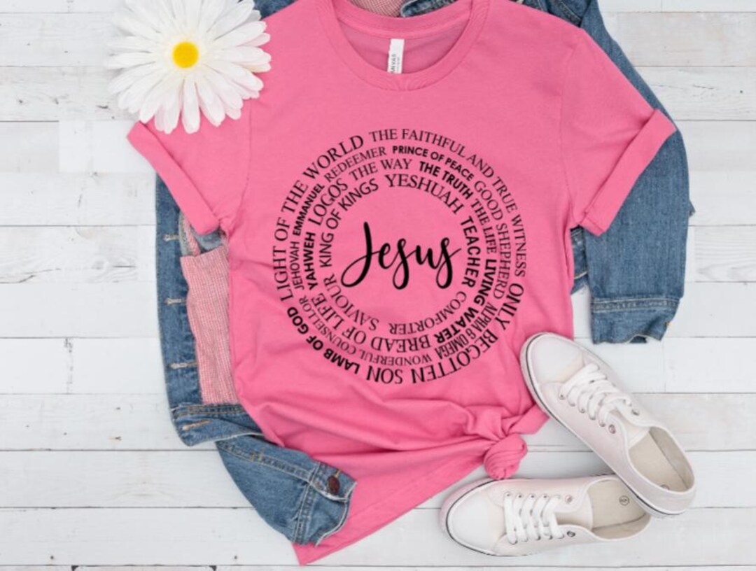 Jesus Names Shirt, Names of Jesus Shirt, Christian Shirt, Name Above ...