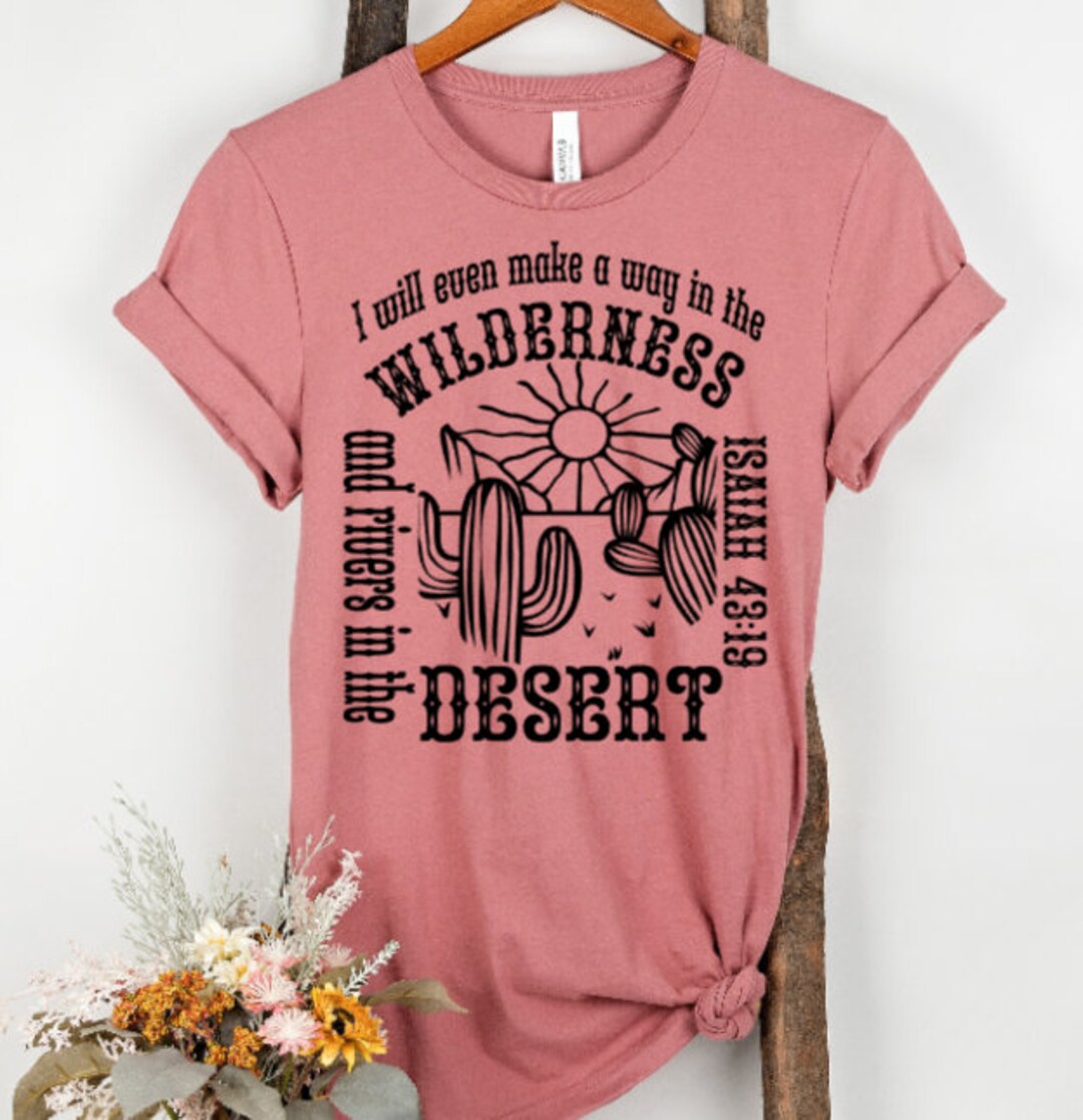 I Will Even Make a Way in the Wilderness and Rivers in the Desert ...