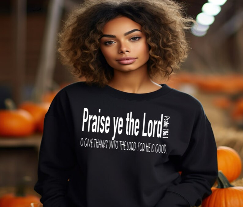 Praise Ye the Lord Shirt, Psalm 106 Shirt, Bible Verse Shirt, Christian ...