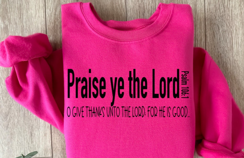 Praise Ye the Lord Shirt, Psalm 106 Shirt, Bible Verse Shirt, Christian ...