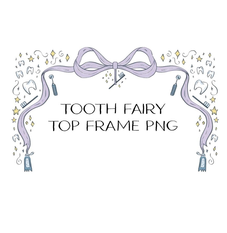 Tooth Fairy Dentist Top Frame PNG - Etsy