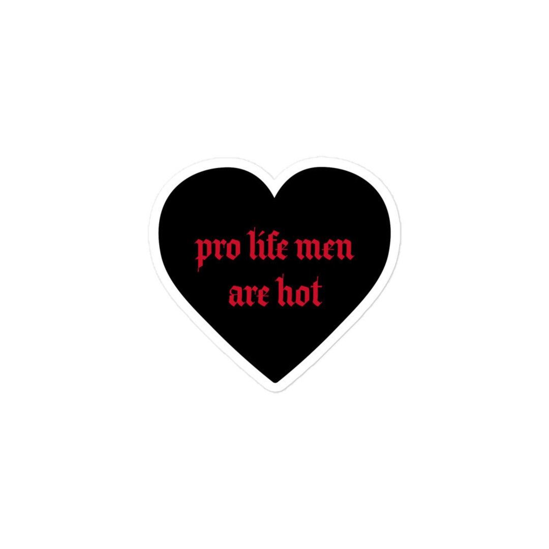 Pro Life Men Are Hot Heart Sticker Christian Conservative Decal Women ...